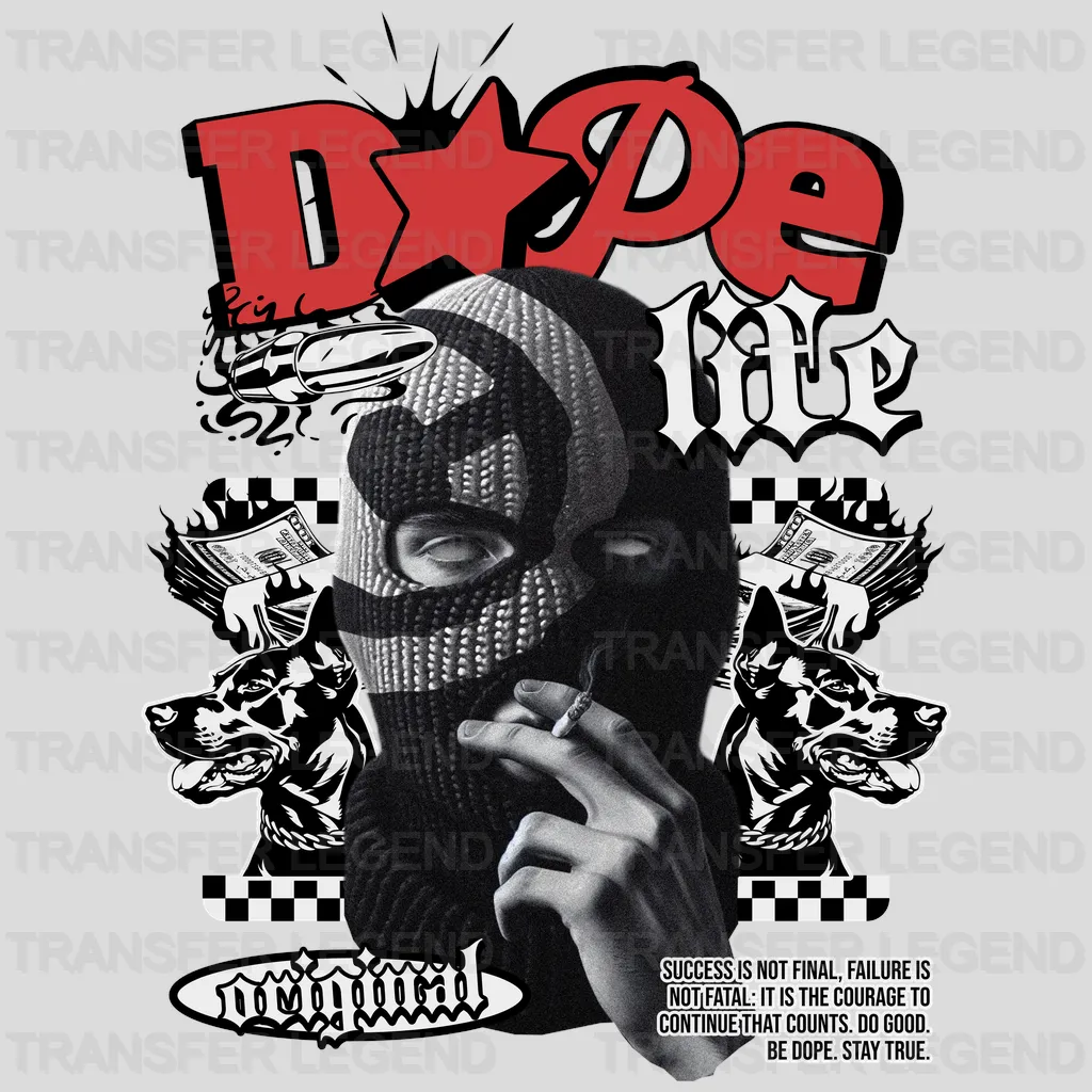 Dope Life Original Streetwear Design - DTF Heat Transfer