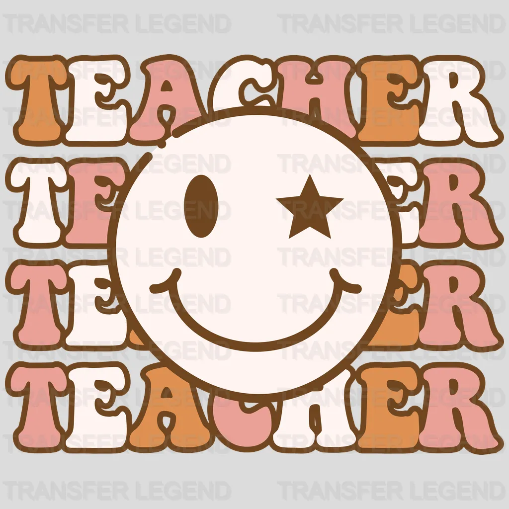 Teacher Teacher Teacher Teacher Smiley DTF Transfer