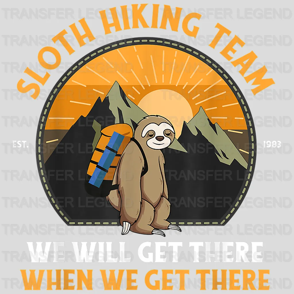 Sloth Hiking Team We Will Get There When We Get There EST. 1983 - Funn