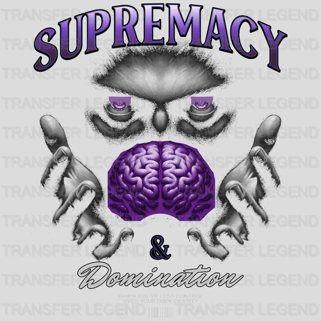 Supremacy & Domination Streetwear Design - DTF Heat Transfer