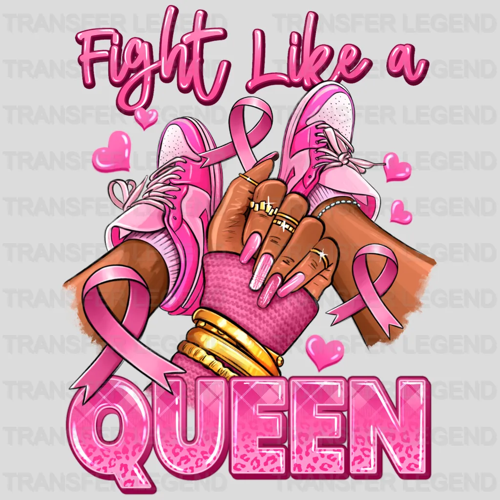 FIGHT LIKE A QUEEN BREA CANCER Design - DTF heat transfer