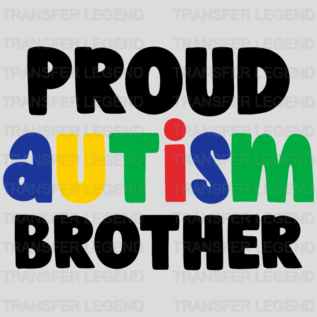 PROUD X AUTISM BROTHER - DTF Heat Transfer