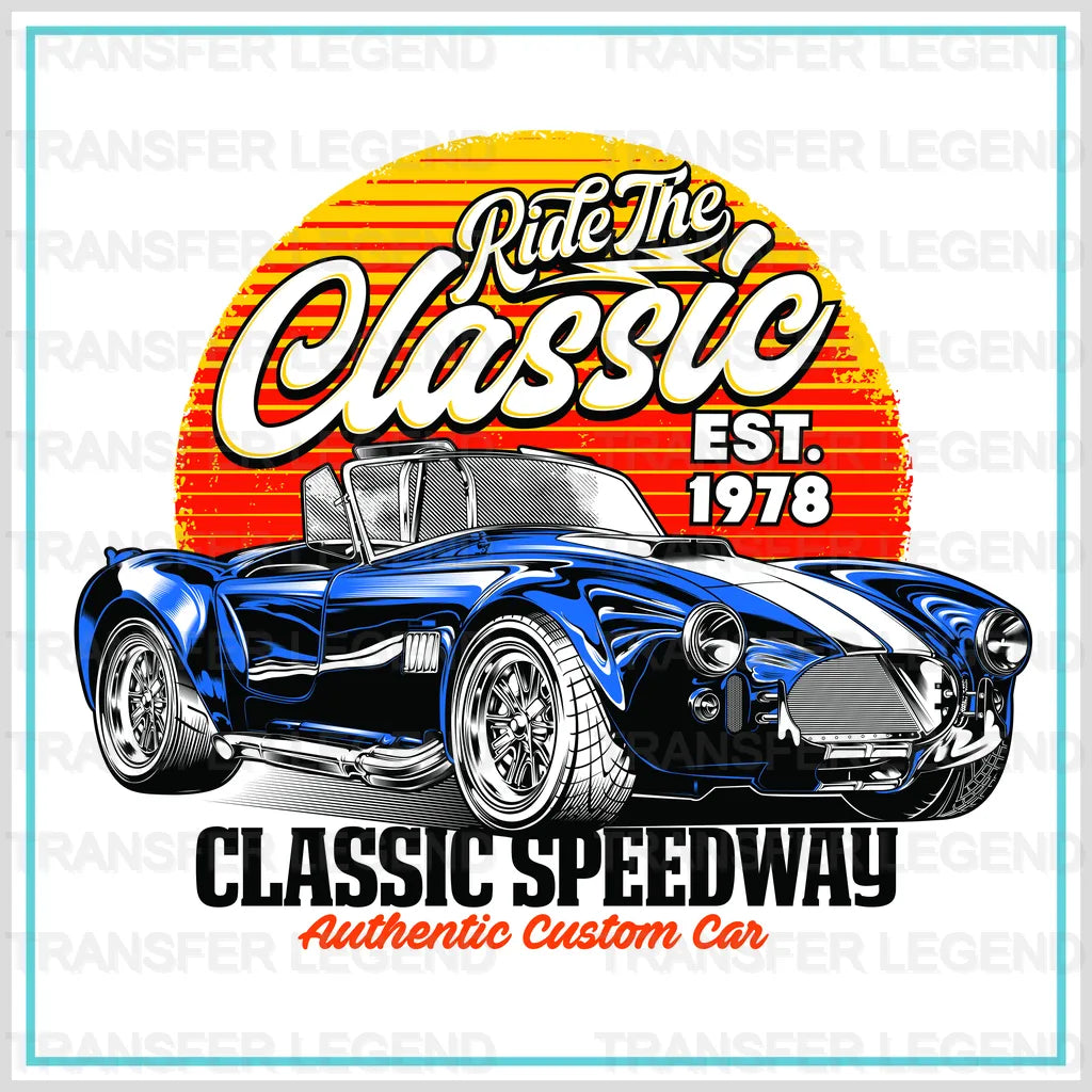 Cars Ride The Classic Clasic Car Designs - DTF Heat Transfer