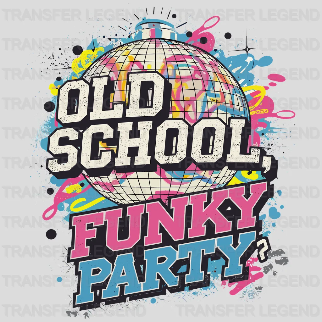 Old School Time Party Design - DTF Heat Transfer