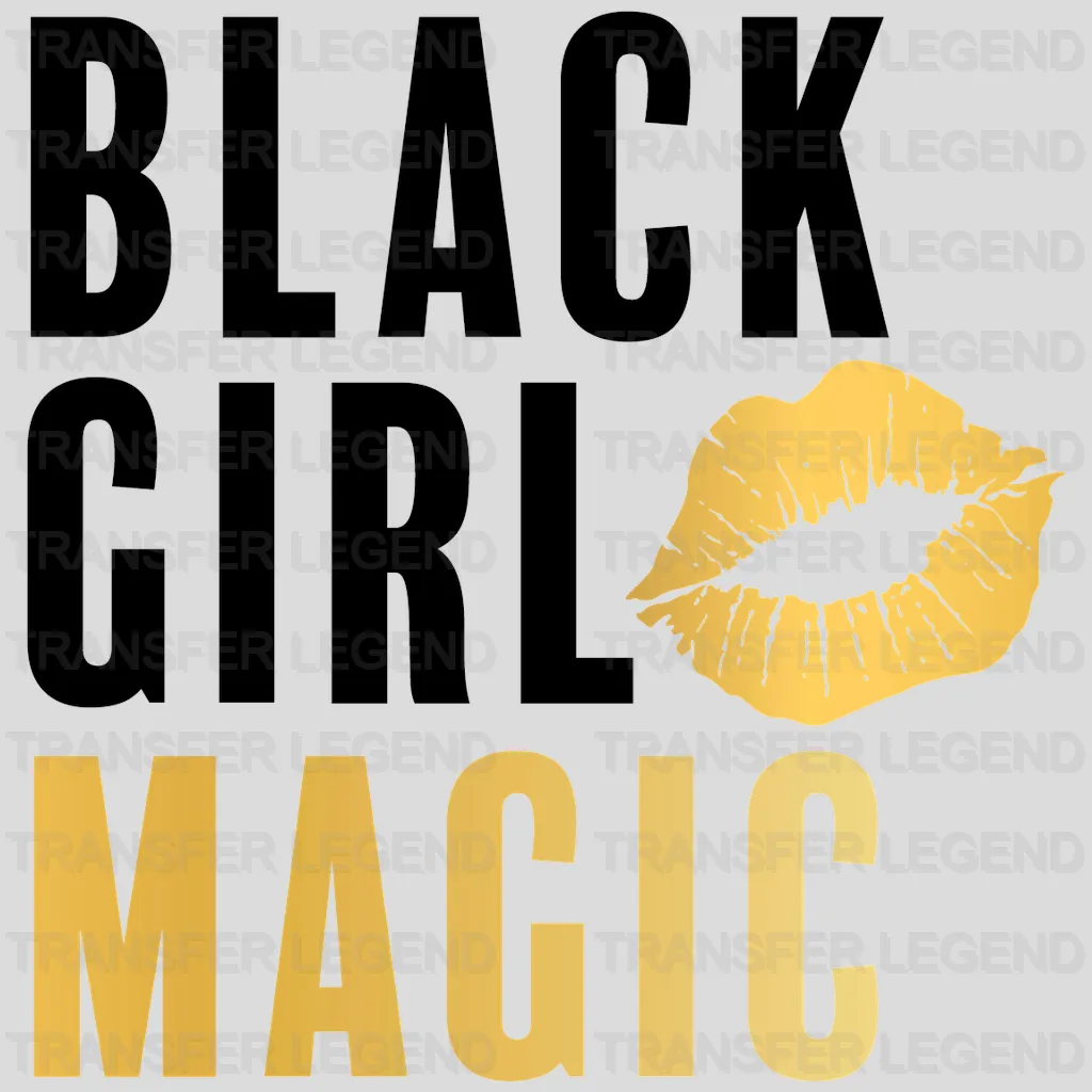 Black Girl Magic - BLM design DTF heat transfer
