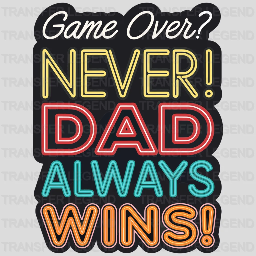 Dad Wins Fathers Day Design - DTF Heat Transfers
