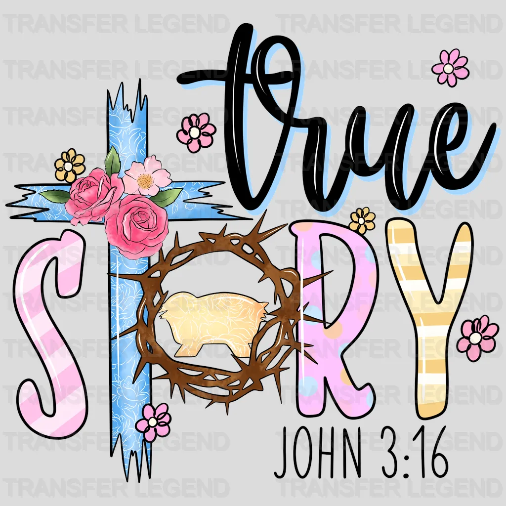True Story Easter Design - DTF heat transfer